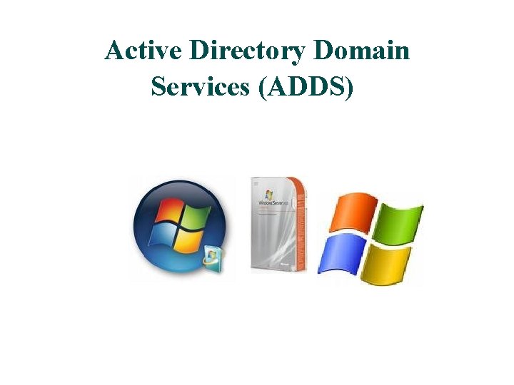 Active Directory Domain Services ADDS Active Directory Domain