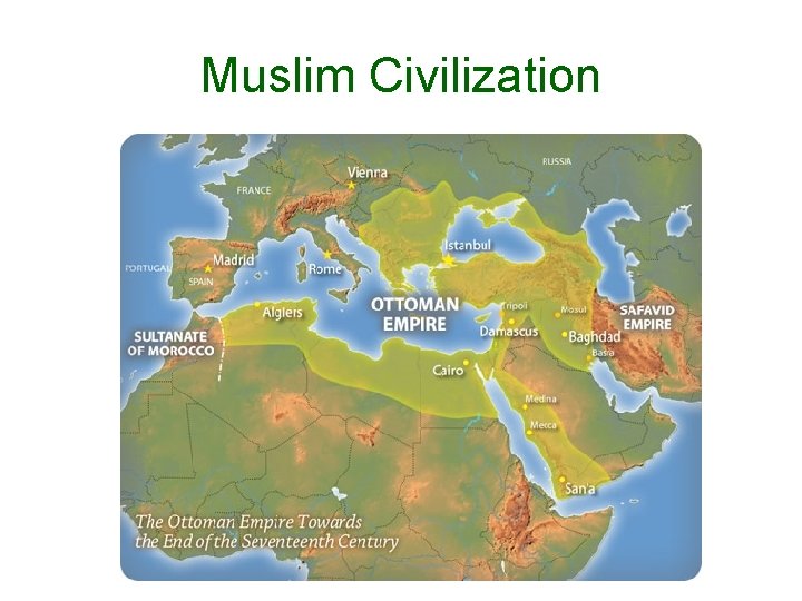 Muslim Civilization The Spread of Islam The prophet
