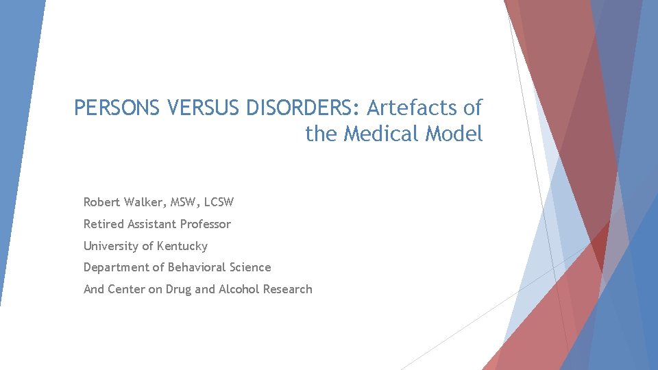 PERSONS VERSUS DISORDERS Artefacts of the Medical Model