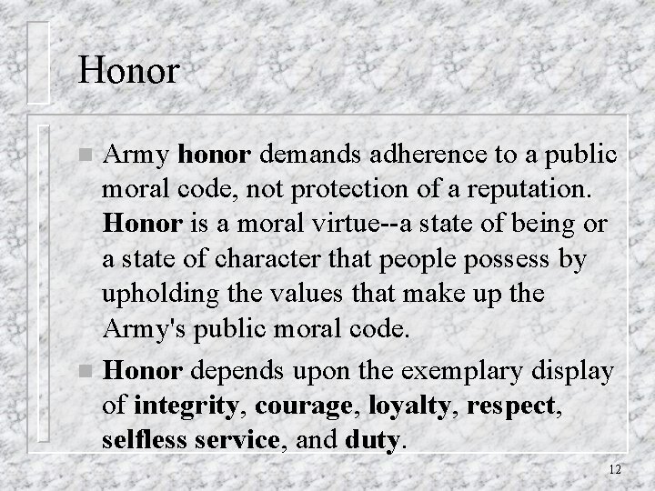Introduction to Army Values 1 Introduction Loyalty Duty