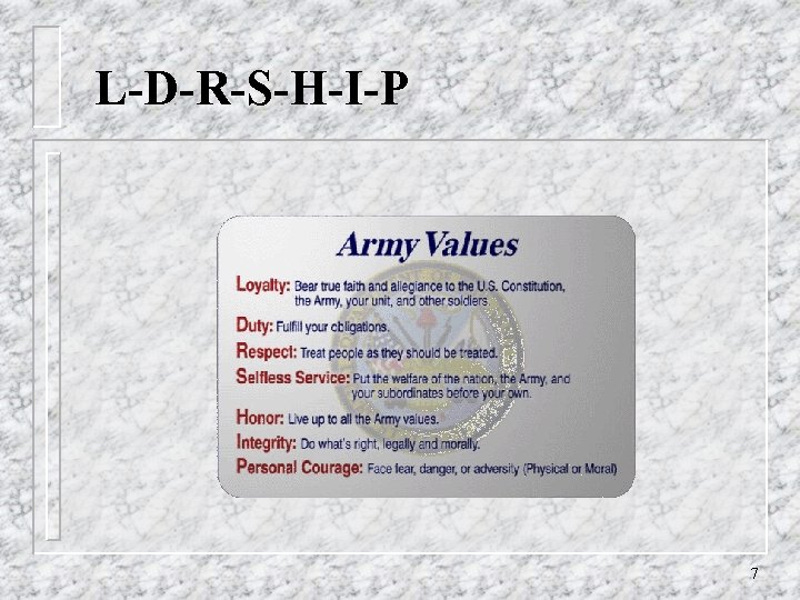 Introduction to Army Values 1 Introduction Loyalty Duty