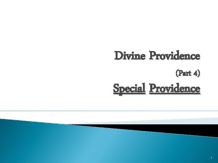 Divine Providence Part 4 Special Providence 1 General