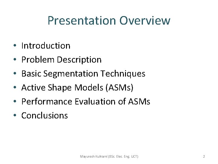 Xray Image Segmentation using Active Shape Models Mayuresh