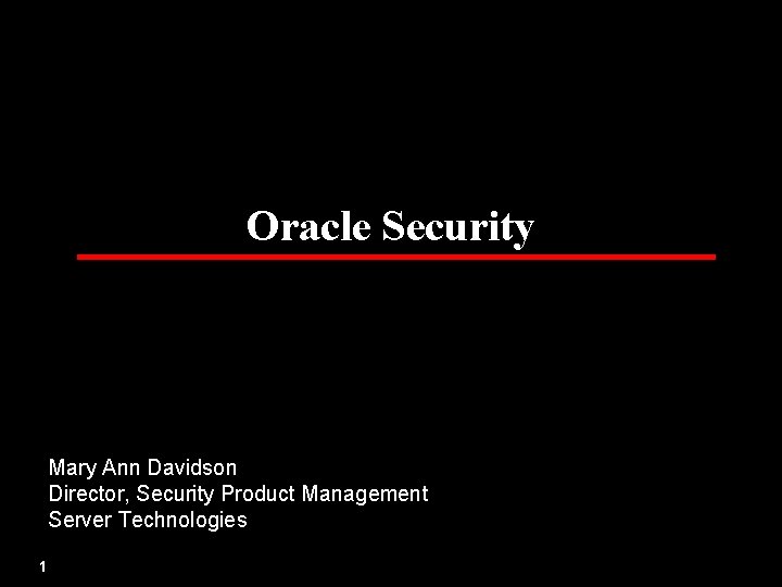 Oracle Security Mary Ann Davidson Director Security Product