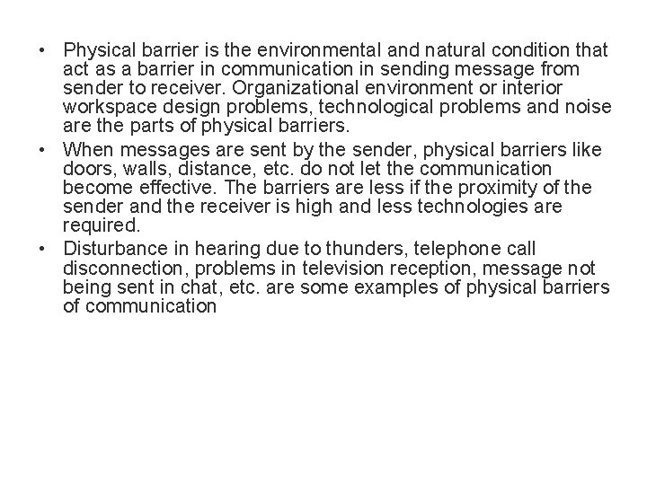BARRIERS TO COMMUNICATION LECTURE 4 BARRIERS Anything that