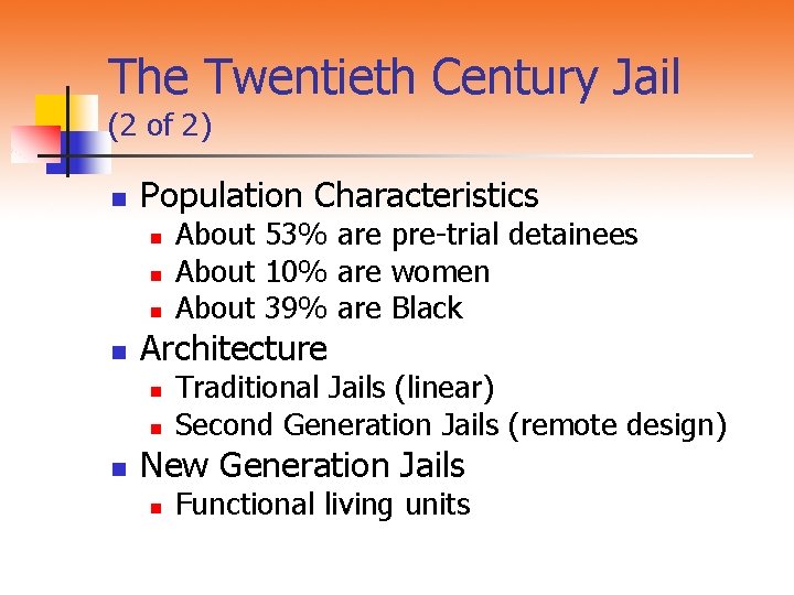 Chapter 9 Jails Introduction n Jails house the