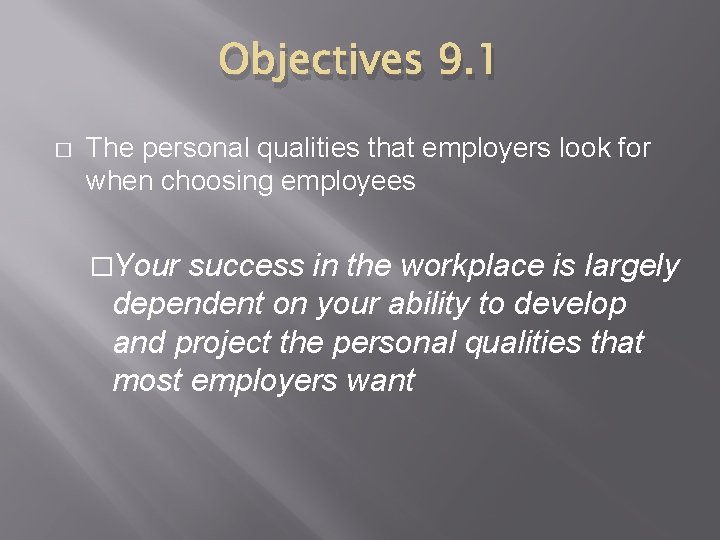DESIRABLE EMPLOYEE QUALITIES Objectives 9 1 The personal