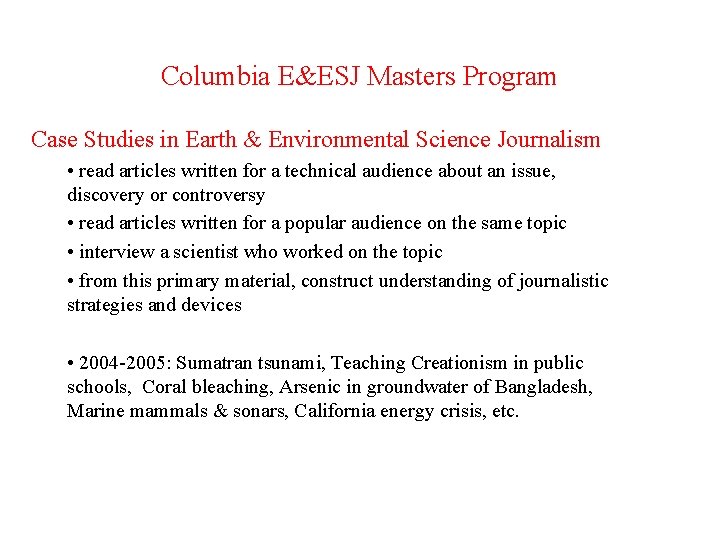 Columbia Universitys program in Earth Environmental Science Journalism