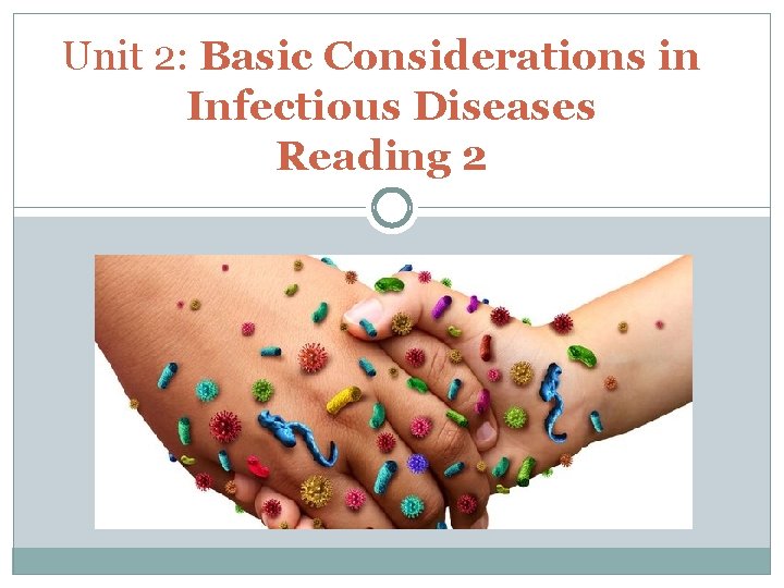 Unit 2 Basic Considerations in Infectious Diseases Reading