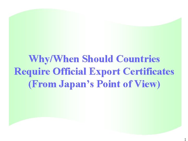 WhyWhen Should Countries Require Official Export Certificates From