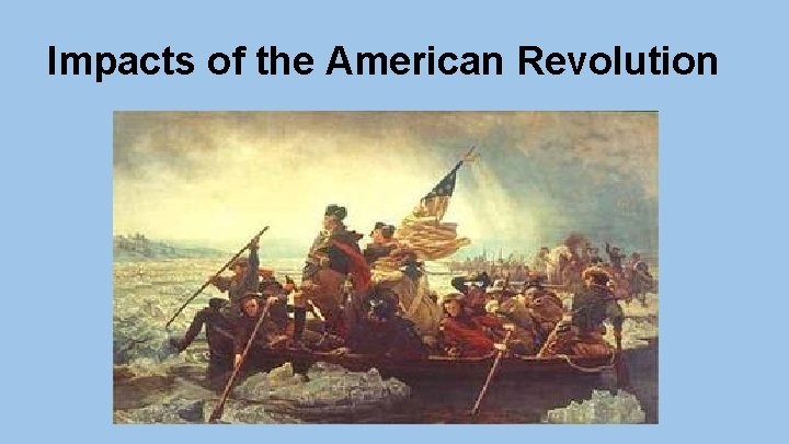 Impacts of the American Revolution Treaty of Paris