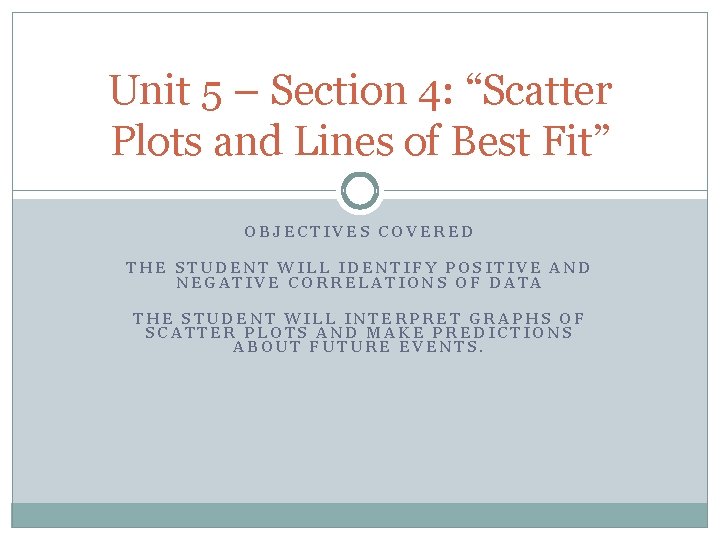 Unit 5 Section 4 Scatter Plots and Lines