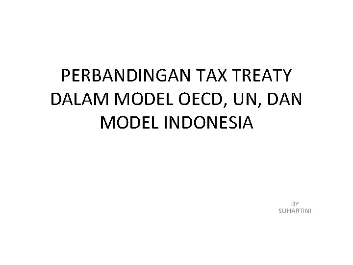 PERBANDINGAN TAX TREATY DALAM MODEL OECD UN DAN