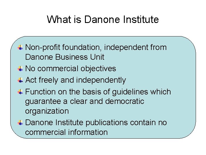 Indonesian Danone Institute Foundation What is Danone Institute