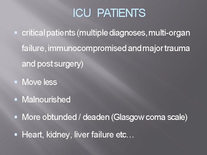 INTRODUCTION TO ICU INTENSIVE CARE UNIT It can