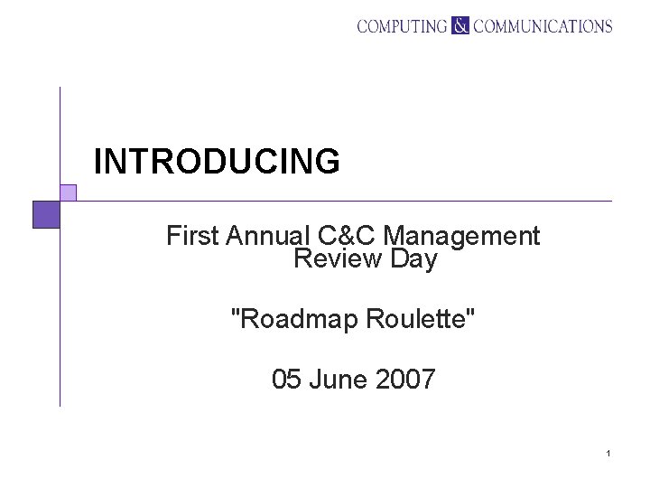 INTRODUCING First Annual CC Management Review Day Roadmap