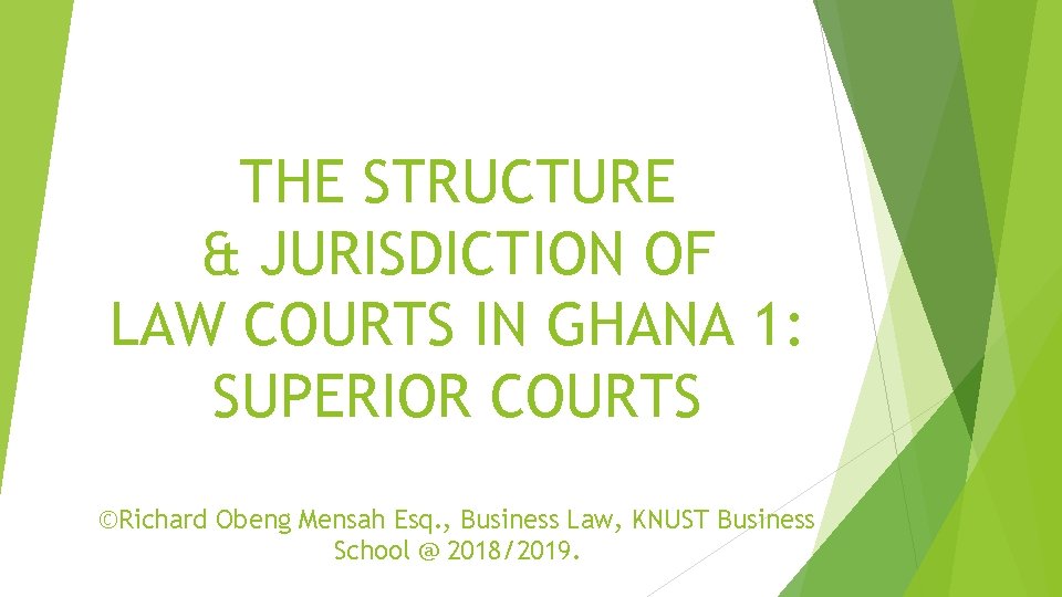 THE STRUCTURE JURISDICTION OF LAW COURTS IN GHANA