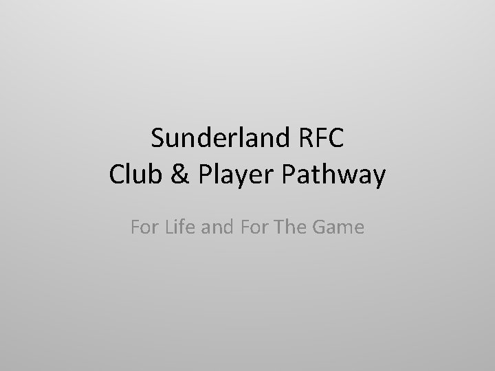 Sunderland RFC Club Player Pathway For Life and