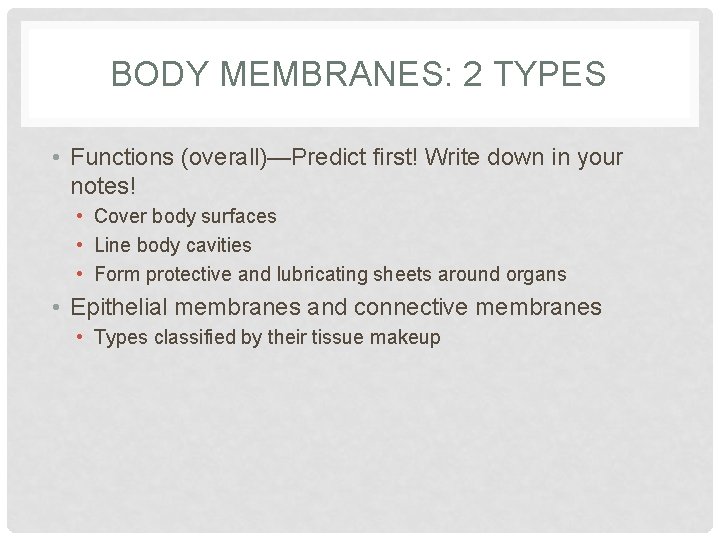 BODY MEMBRANES AND THE SKIN INTRO TO SKIN