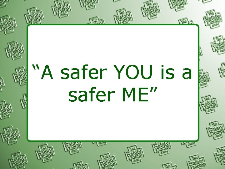 Safety doesnt happen by accident Better a thousand