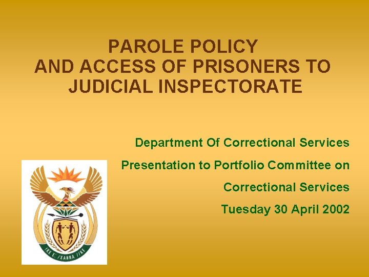 PAROLE POLICY AND ACCESS OF PRISONERS TO JUDICIAL