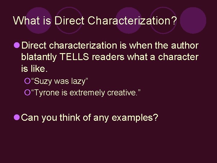 The Writers Toolbox CHARACTERIZATION Types of Characters l