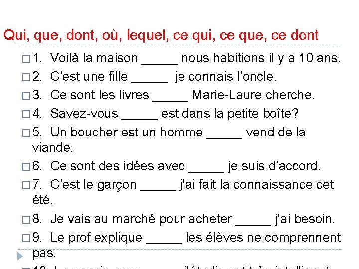 Les pronoms relatifs Choisissez parmi qui que dont