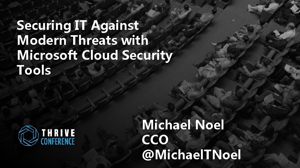 Securing IT Against Modern Threats with Microsoft Cloud