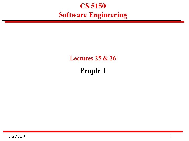 CS 5150 Software Engineering Lectures 25 26 People