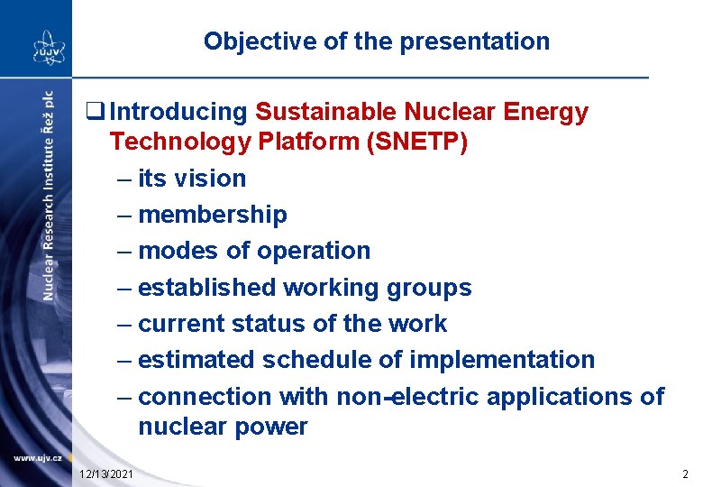 Sustainable Nuclear Energy Technology Platform SNETP Jozef Misak