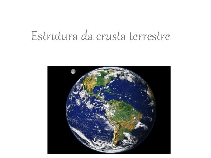 Estrutura da crusta terrestre O que a crusta