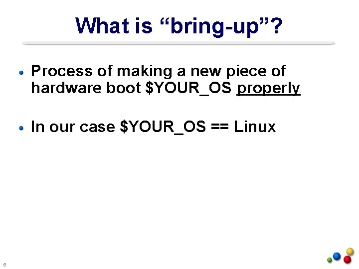 Open Source BringUp Tools Tim Hockin thockingoogle com