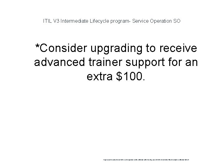 ITIL V 3 Intermediate Lifecycle program Service Operation