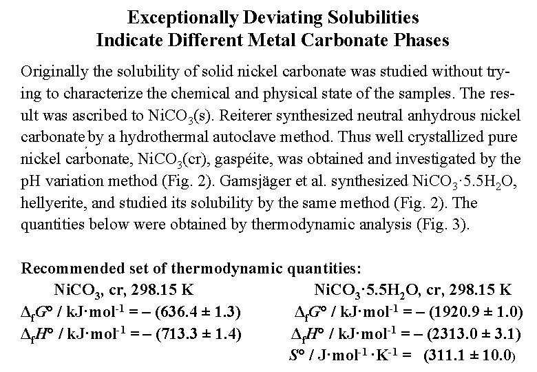 Thermodynamic Analysis and Application of Metal Carbonate Solubilities