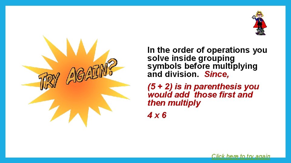 ORDER OF OPERATIONS Use the order of operations