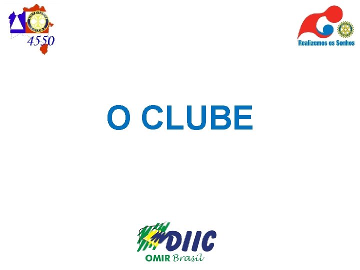 O CLUBE Como funciona um Interact Club Reunies