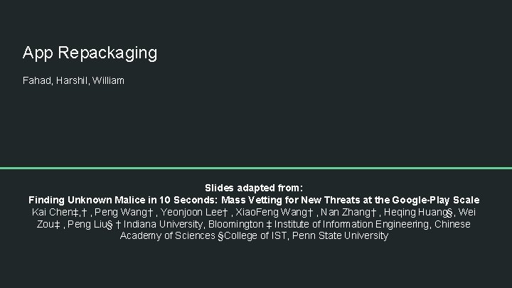 App Repackaging Fahad Harshil William Slides adapted from