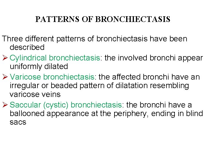 BRONCHIECTASIS Definition Abnormal and permanent dilation of bronchi