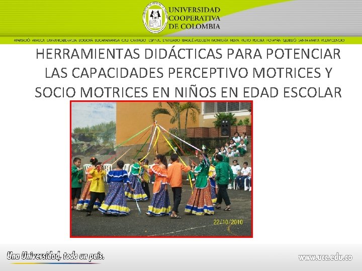 HERRAMIENTAS DIDCTICAS PARA POTENCIAR LAS CAPACIDADES PERCEPTIVO MOTRICES