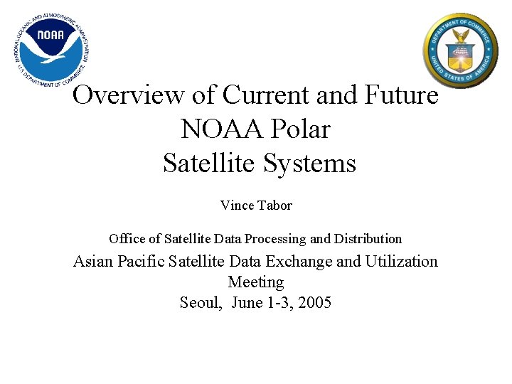 Overview of Current and Future NOAA Polar Satellite