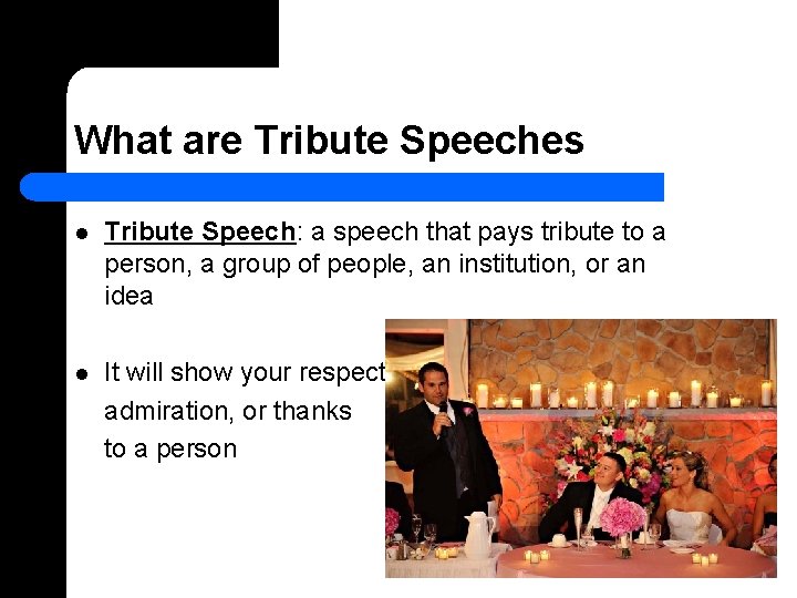Tribute Speech What are Tribute Speeches l Tribute