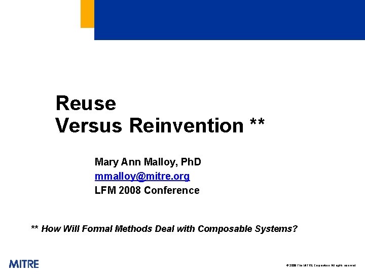 Reuse Versus Reinvention Mary Ann Malloy Ph D