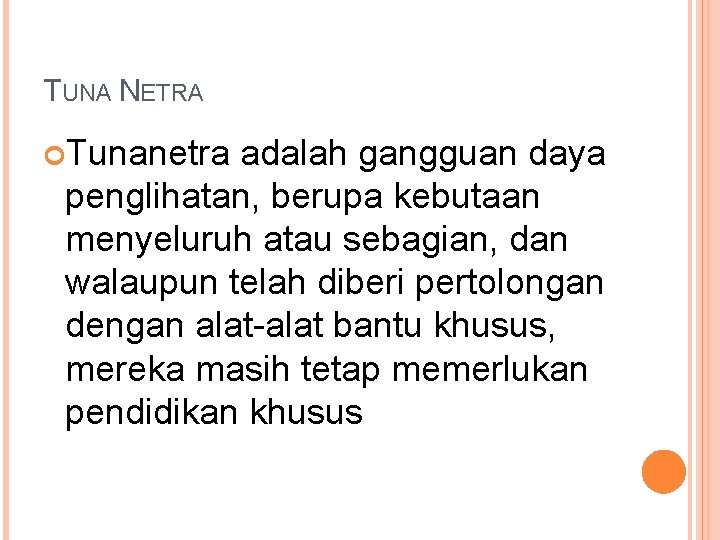 IDENTIFIKASI ANAK BERKEBUTUHAN KHUSUS Anak Dengan Ganguan Fisik