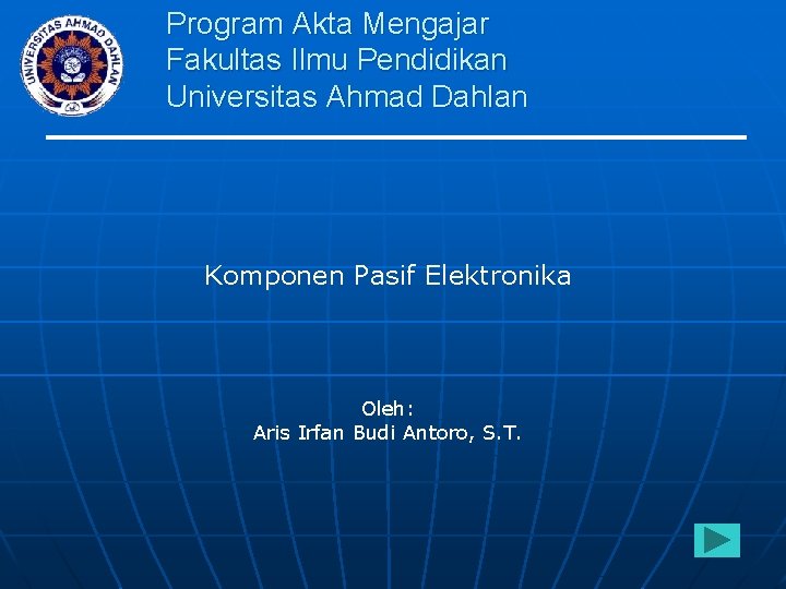 Program Akta Mengajar Fakultas Ilmu Pendidikan Universitas Ahmad