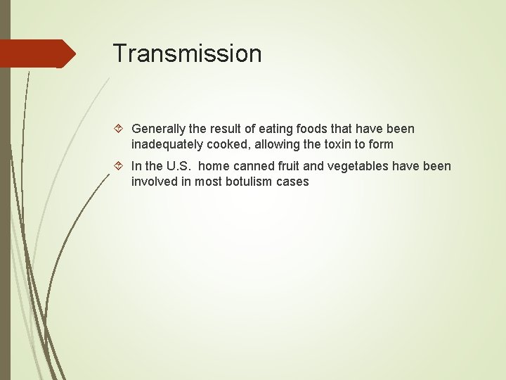 Diseases Acquired through the alimentary route Botulism Hemorrhagic