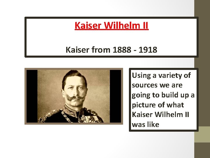 How did Kaiser Wilhelm II shape Germany 14
