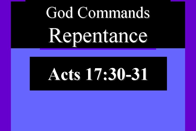 God Commands Repentance Acts 17 30 31 God