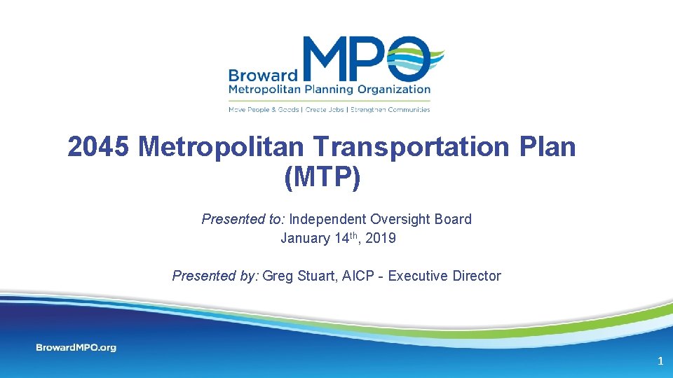 2045 Metropolitan Transportation Plan MTP Presented to Independent