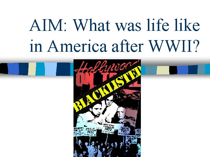 AIM What was life like in America after