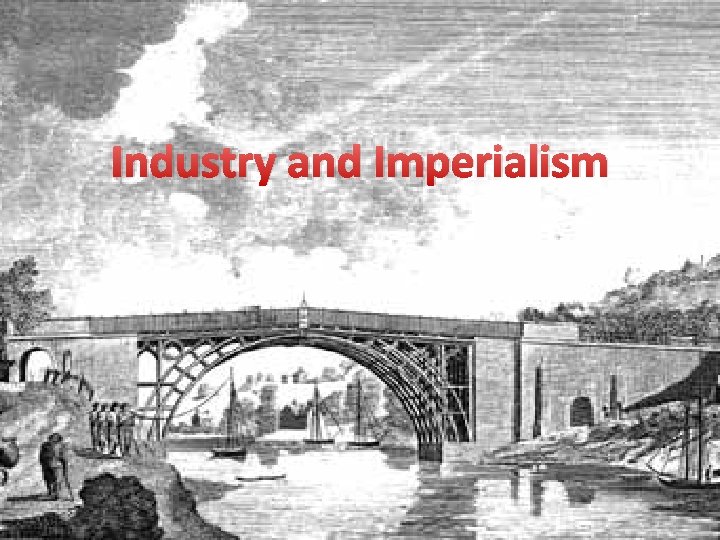 1750 1914 Review Industry and Imperialism The Industrial